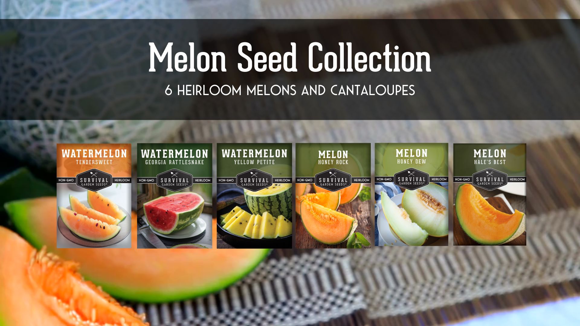 6 Pack Melon & Watermelon Seeds Collection - Heirloom Full Sun ...